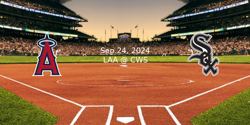 Learn How to Watch the Angels vs White Sox Game - September 24, 2024 ...