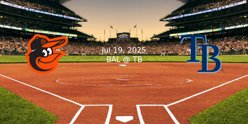 Learn from the Match Preview: Orioles vs Rays Game Forecast - July 19 ...